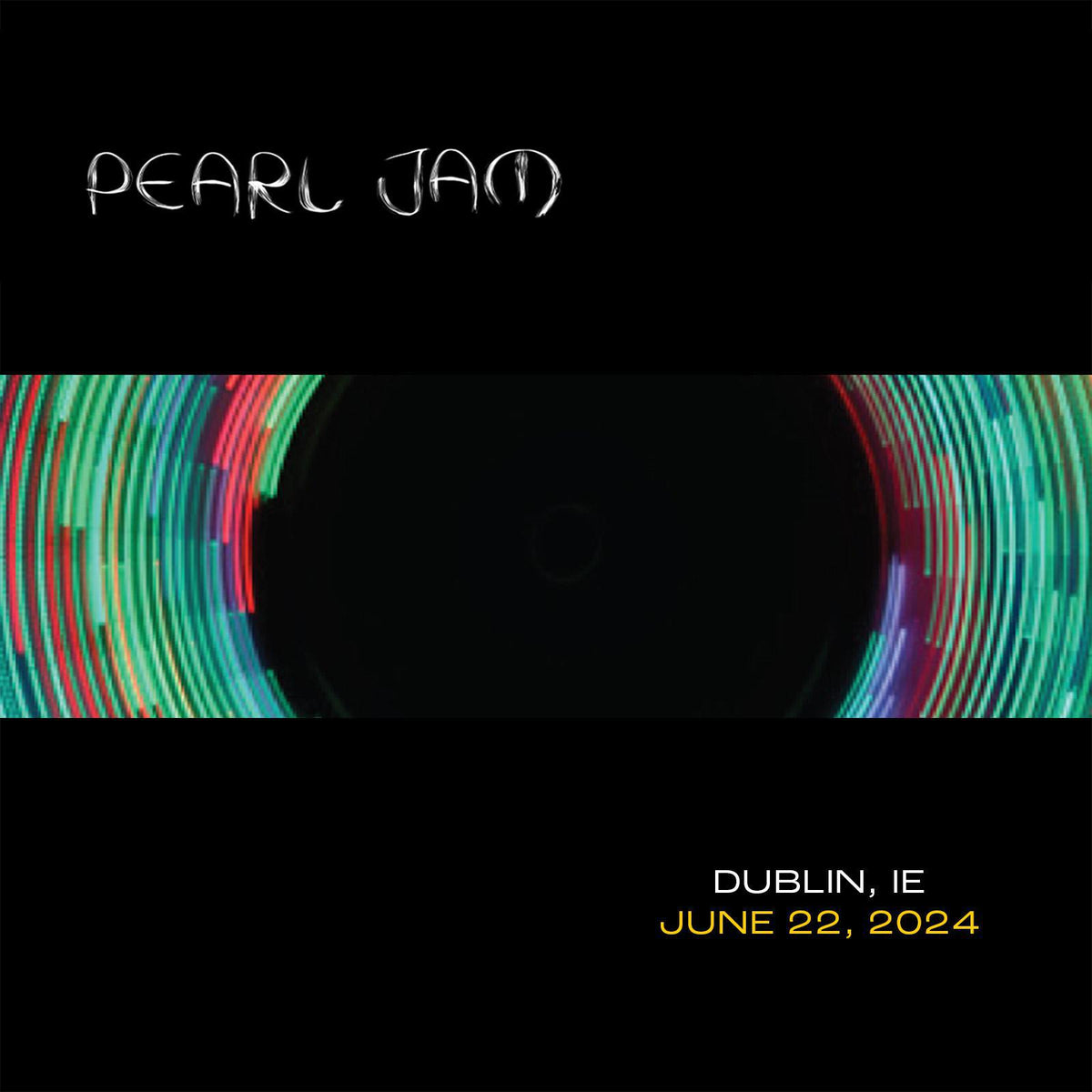 Dublin 6/22/2024 Bootleg Digital Download | Ten Club LLC